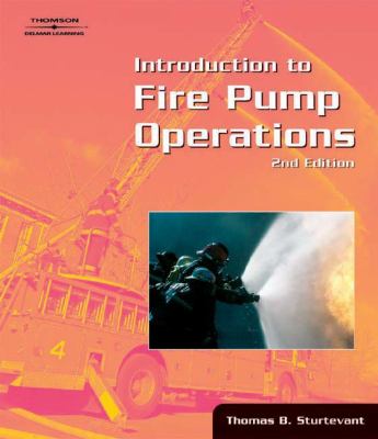 Introduction to Fire Pump Operations book by Thomas Sturtevant ...