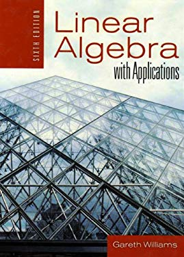 Linear Algebra with Applications 6th book by Gareth Williams: 9780763757533