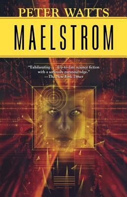 Maelstrom book by Peter Watts: 9780765320537