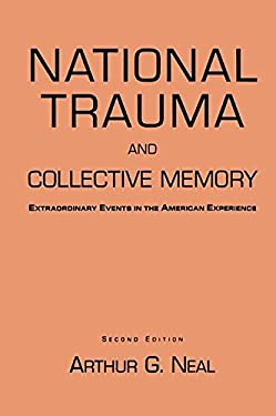 National Trauma and Collective Memory : Extraordinary Events in the ...