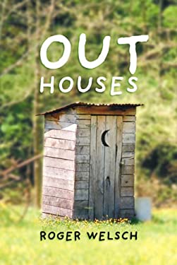 Outhouses used book by Roger Welsch