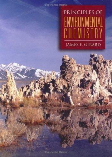 Principles of Environmental Chemistry used book by James E. Girard ...