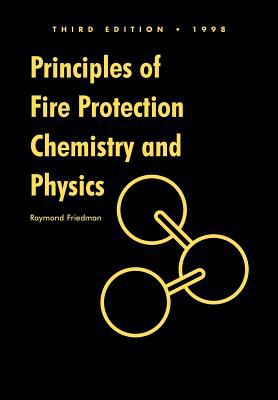 Principles of Fire Protection Chemistry and Physics used book by ...