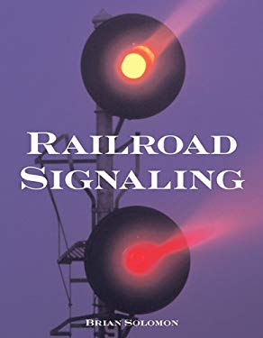 Railroad Signaling book by Brian Solomon: 9780760313602