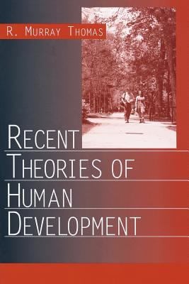 Recent Theories of Human Development book by R. Murray Thomas ...
