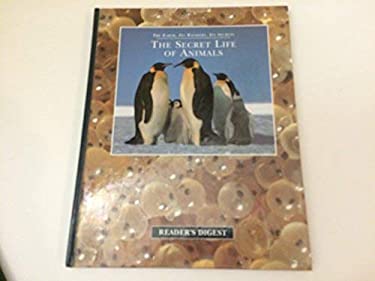 The Secret Life of Animals used book by Reader\'s Digest Editors: 9780762101122