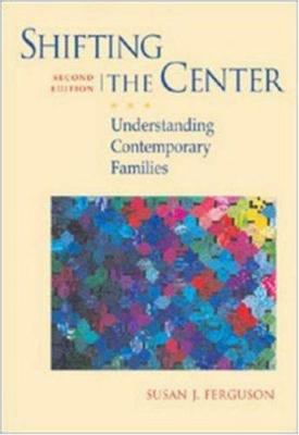 Shifting the Center : Understanding Contemporary Families used book by ...