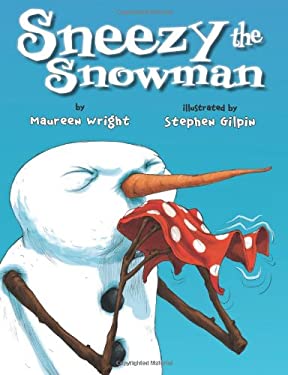 Sneezy the Snowman book by Maureen Wright: 9780761457114