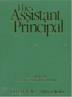 The Assistant Principal : Essentials for Effective School Leadership used book by L. David ...