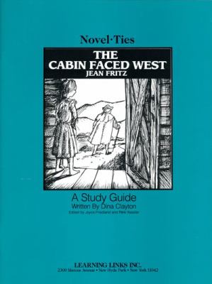 The Cabin Faced West: Novel-Ties Study Guides book by Joyce Friedland ...
