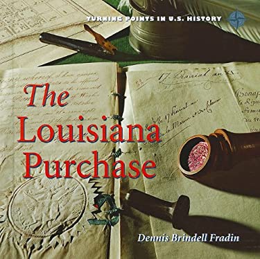 The Louisiana Purchase book by Dennis Brindell Fradin: 9780761442578