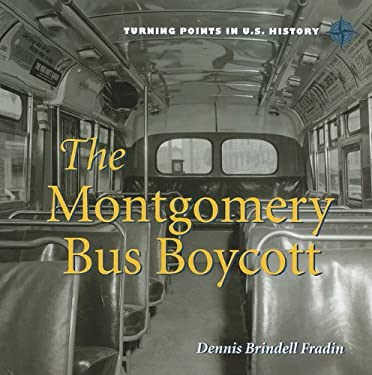 The Montgomery Bus Boycott used book by Dennis Brindell Fradin ...
