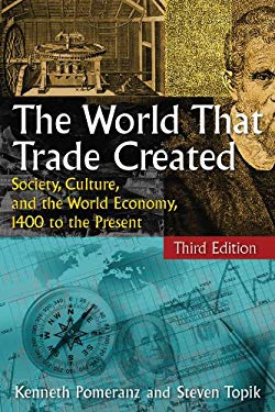 The World That Trade Created : Society, Culture, and the World Economy ...