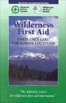 Wilderness First Aid used book by National Safety Council (NSC) Staff ...