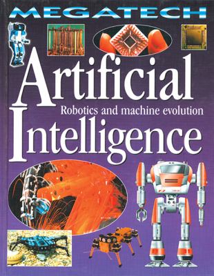 Artificial Intelligence : Robotics and Machine Evolution used book by ...