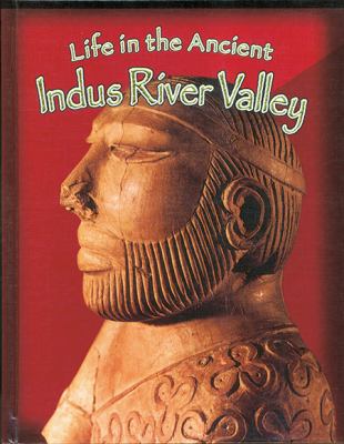 Life in the Ancient Indus River Valley book by Hazel Richardson ...