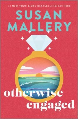 Otherwise Engaged : A Novel book by Susan Mallery: 9780778387268