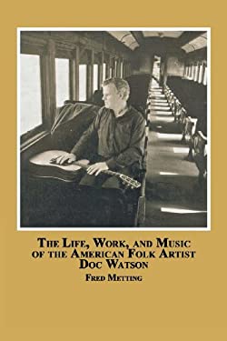 The Life, Work and Music of the American Folk Artist Doc Watson book by ...