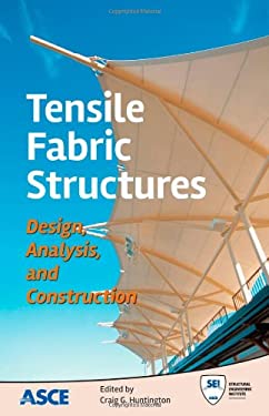 Tensile Fabric Structures : Design, Analysis, and Construction book by ...