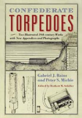 Confederate Torpedoes : Two Illustrated 19th Century Works with New ...