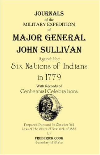 Journals of the Military Expedition of Major General John Sullivan ...