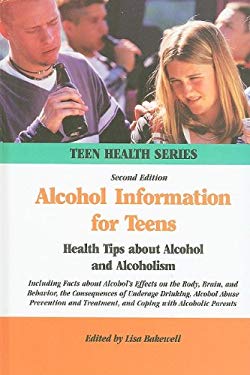 Alcohol Information for Teens book by Lisa Bakewell: 9780780810433