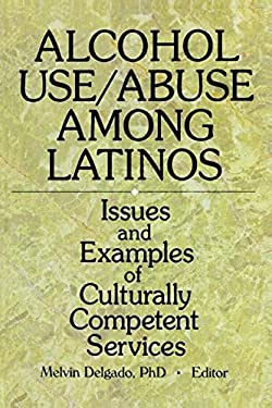 Alcohol Use/Abuse among Latinos : Issues and Examples of Culturally ...