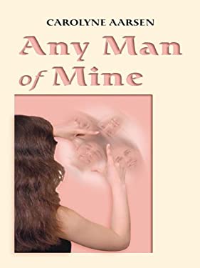 Any Man of Mine used book by Carolyne Aarsen: 9780786297504