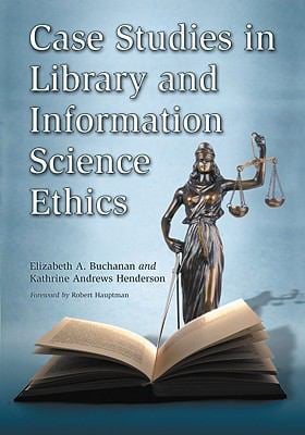 Case Studies in Library and Information Science Ethics used book by ...