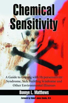 Chemical Sensitivity : A Guide to Coping with Hypersensitivity Syndrome ...
