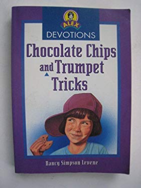 Chocolate Chips and Trumpet Tricks used book by Nancy S. Levene ...