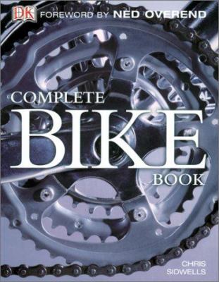 Complete Bike Book used book by Dorling Kindersley Publishing Staff ...