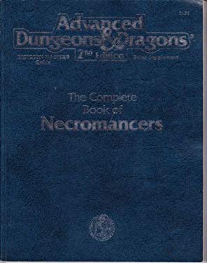 The Complete Book of Necromancers book by TSR Inc. Staff: 9780786901067