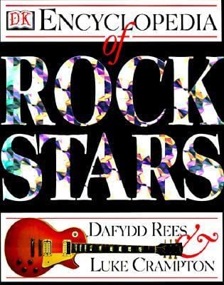 DK Encyclopedia of Rock Stars used book by Luke Crampton, Dafydd Rees ...