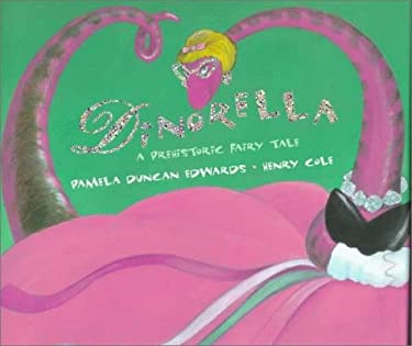 Dinorella : A Prehistoric Fairy Tale used book by Pamela Duncan Edwards ...