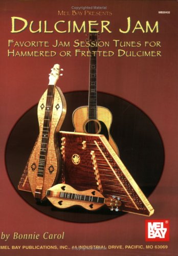 Dulcimer Jam : Favorite Jam Session Tunes for Hammered or Fretted ...