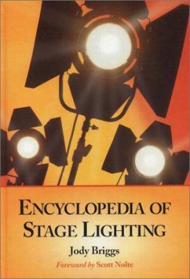 Encyclopedia of Stage Lighting used book by Jody Briggs: 9780786415120