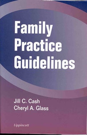 Family Practice Guidelines book by Cheryl A. Glass, Jill C. Cash ...