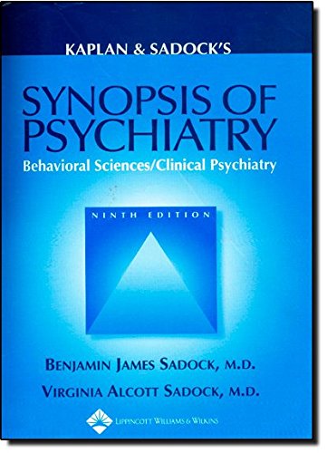 Synopsis of Psychiatry : Behavioral Sciences/Clinical Psychiatry used ...