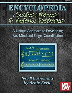 Mel Bay's Encyclopedia of Scales, Modes and Melodic Patterns : A Unique ...