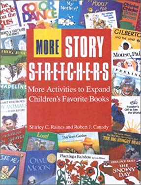 More Story Stretchers: More Activities to Expand Children's Favorite ...