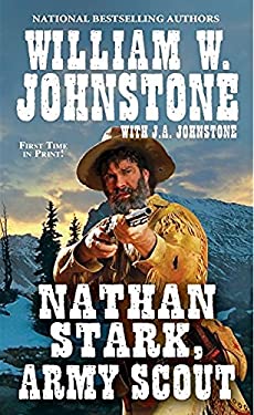 Nathan Stark, Army Scout used book by William W. Johnstone, J. A ...