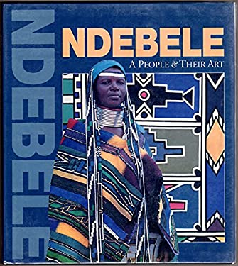 Ndebele : A People and Their Art book by Mark Lewis, Ivor C. Powell
