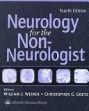 Neurology for the Non-Neurologist used book by William J. Weiner ...