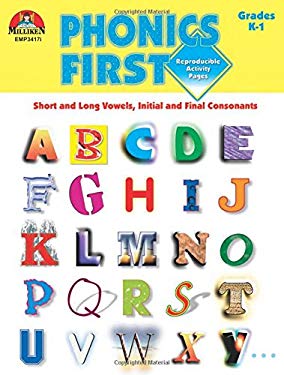 Phonics First, Grades K-1: Short and Long Vowels, Initial and Final ...