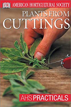 Plants from Cuttings used book by American Horticultural Society Staff ...