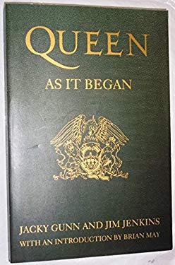 Queen : As It Began book by Jacky Gunn, Jim Jenkins: 9780786880034