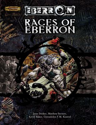 Races of Eberron : Dungeons and Dragons Supplement book by Jesse Decker ...