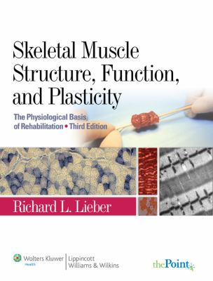 Skeletal Muscle Structure, Function, and Plasticity book by Richard L ...