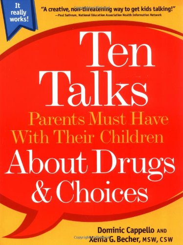 Ten Talks Parents Must Have With Their Children about Drugs and Choices ...